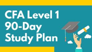 2026 CFA Level 1 90-Day Study Plan: Triage the Curriculum- Test Prep ...