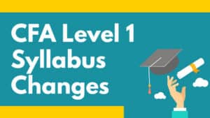 2026 CFA Level 1 Syllabus Changes: Strategy Guide